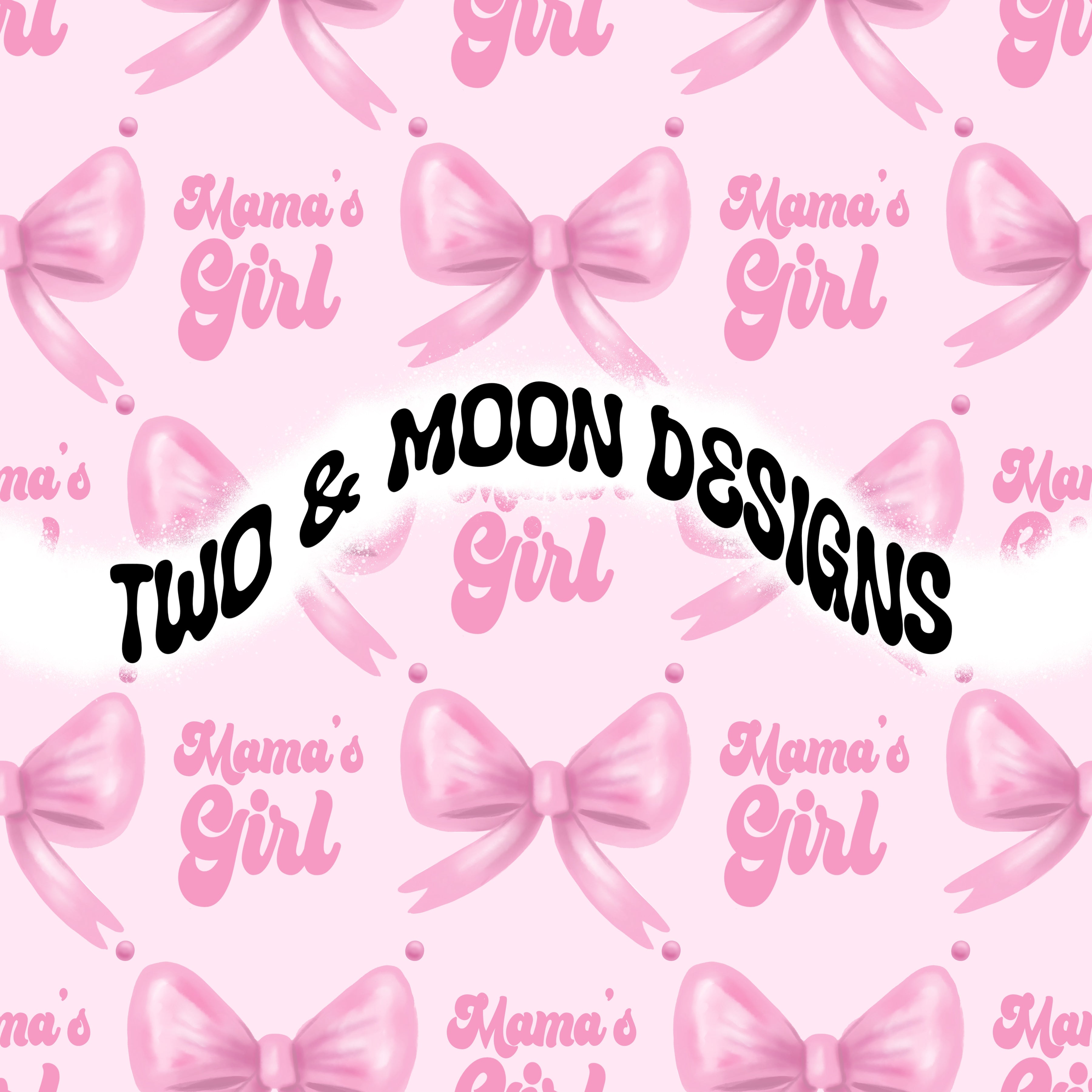 MAMA'S GIRL – TwoAndMoonsDesigns